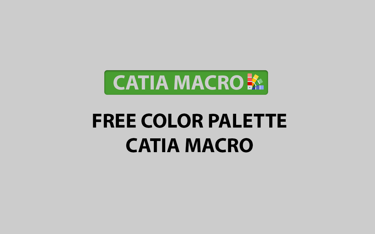 Color palette CATIA macro free - CATIA VB Macros