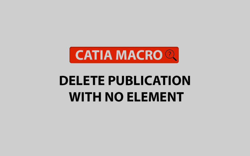 Delete CATIA publication - CATIA VB Macros