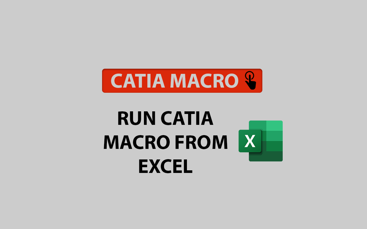 Run CATIA Macro From Excel CATIA VB Macros